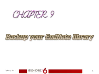 9 backup your end note library | PPT
