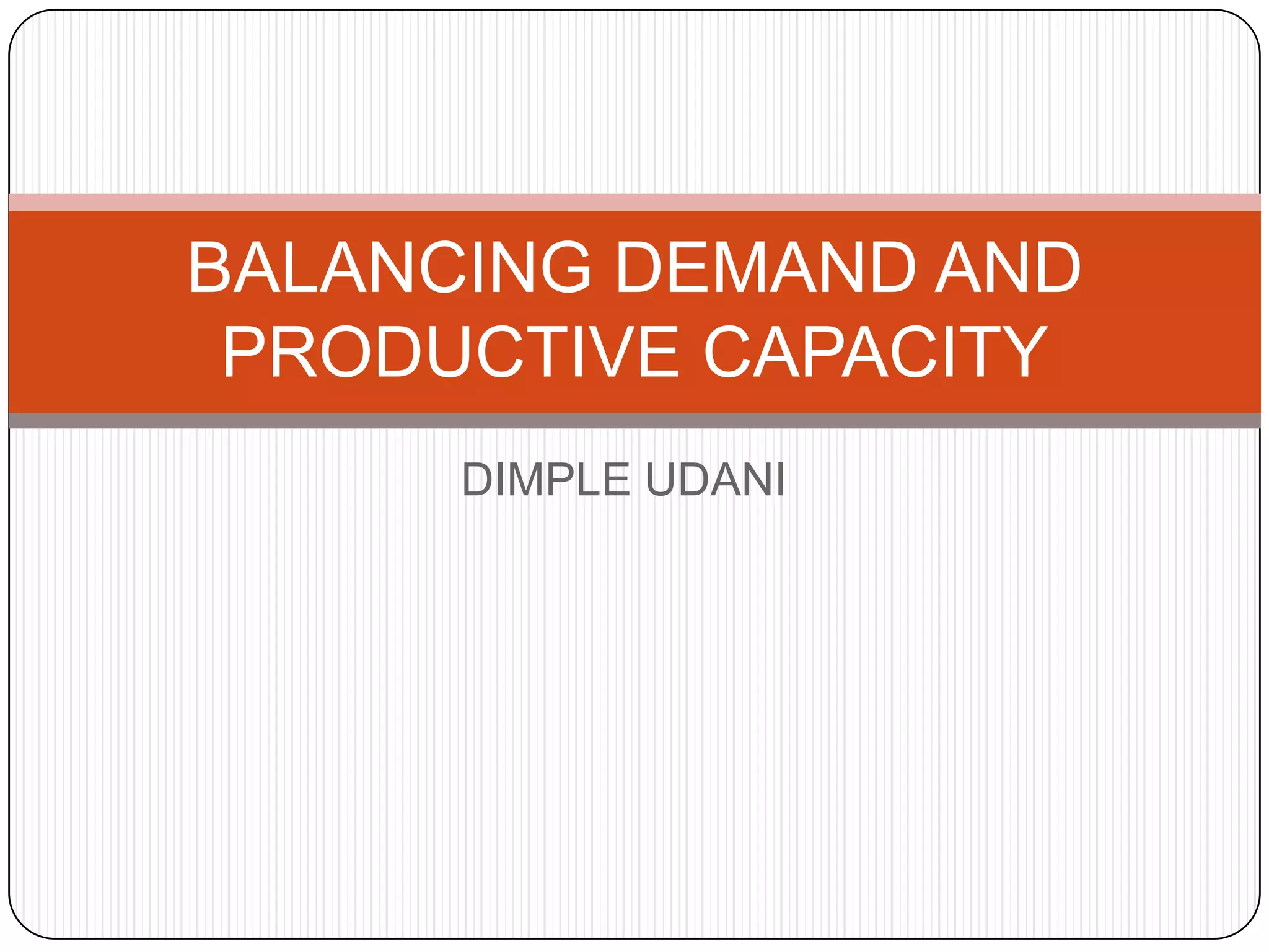 9. balancing demand & productive capacity | PPTX