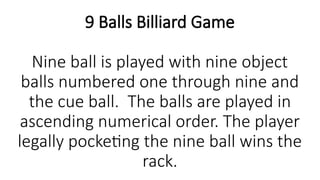 nine-balls-billiard-game and 8 balls billiards game for students.pptx