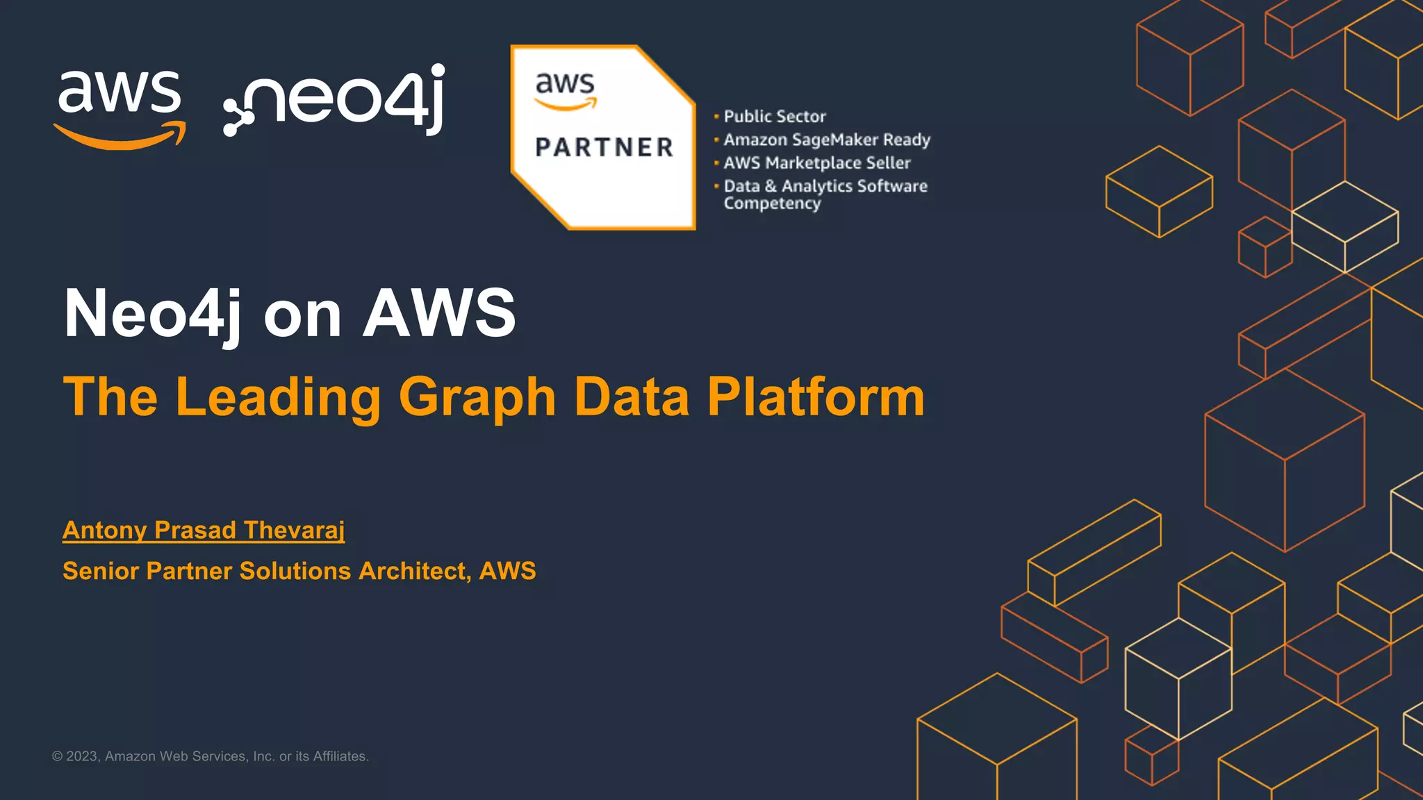 Better Together: Delivering Graph Value with AWS & Neo4j - Antony Prasad Thevaraj | PPT