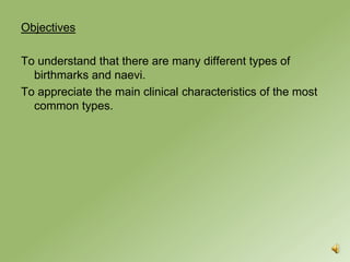 9. birthmarks and naevi | PPTX