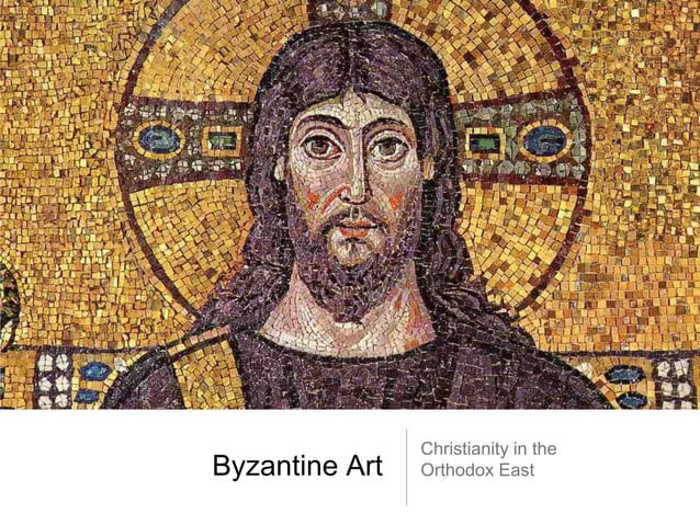 9.byzantine art | PPTX | Christianity | Religion & Spirituality