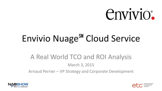 Cost Advantages of Cloud Video by Arnaud Perrier of Envivio | PPT