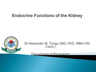 9-ENDOCRINE FUNCTIONS OF THE KIDNEYS LECTURE.ppx.pptx