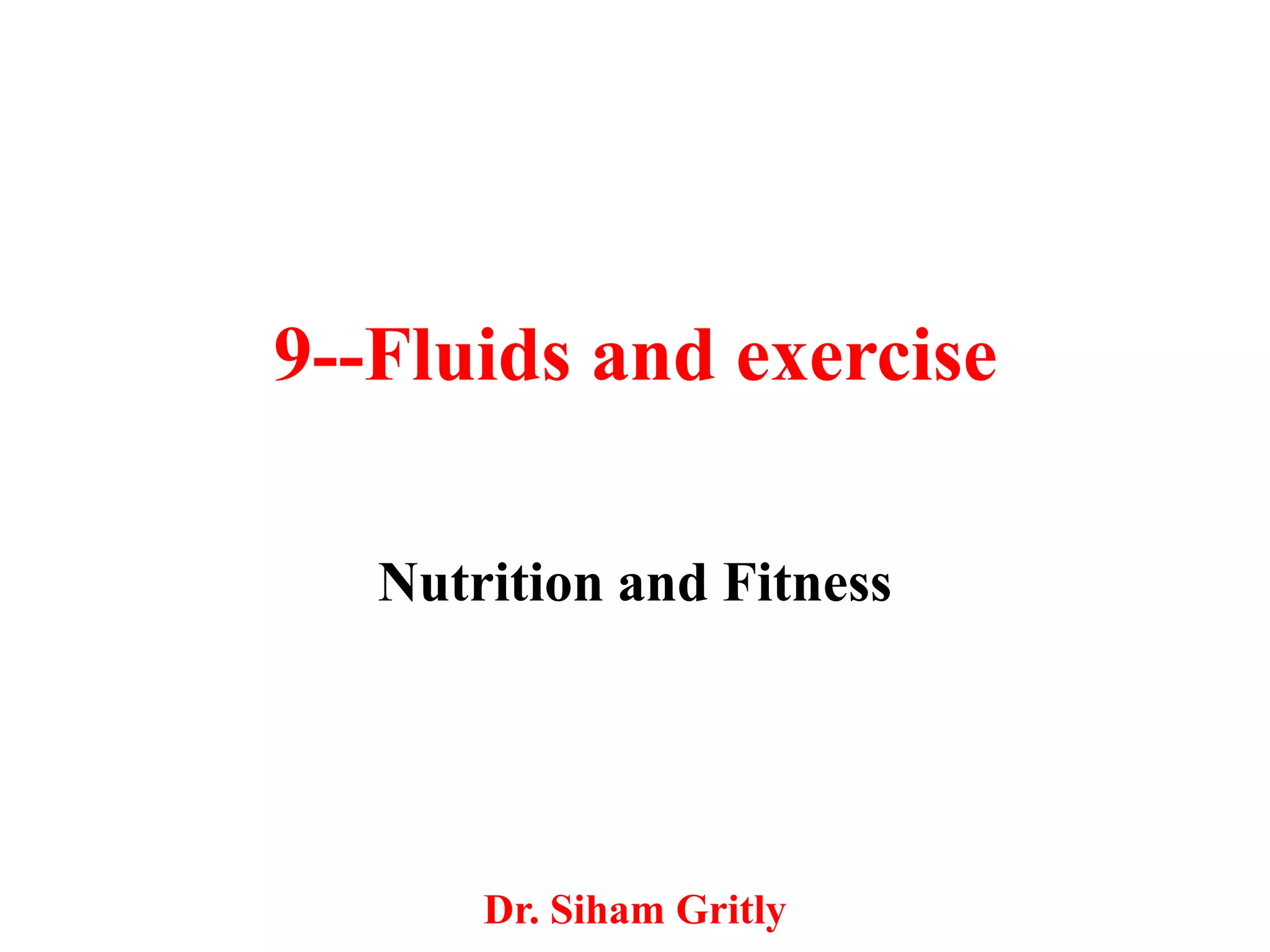 9 -fluids and exercise | PPTX