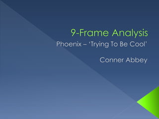 9 frame analysis - Phoenix 'Trying To Be Cool' | PPT