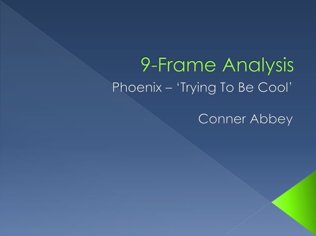 9 frame analysis - Phoenix 'Trying To Be Cool' | PPT
