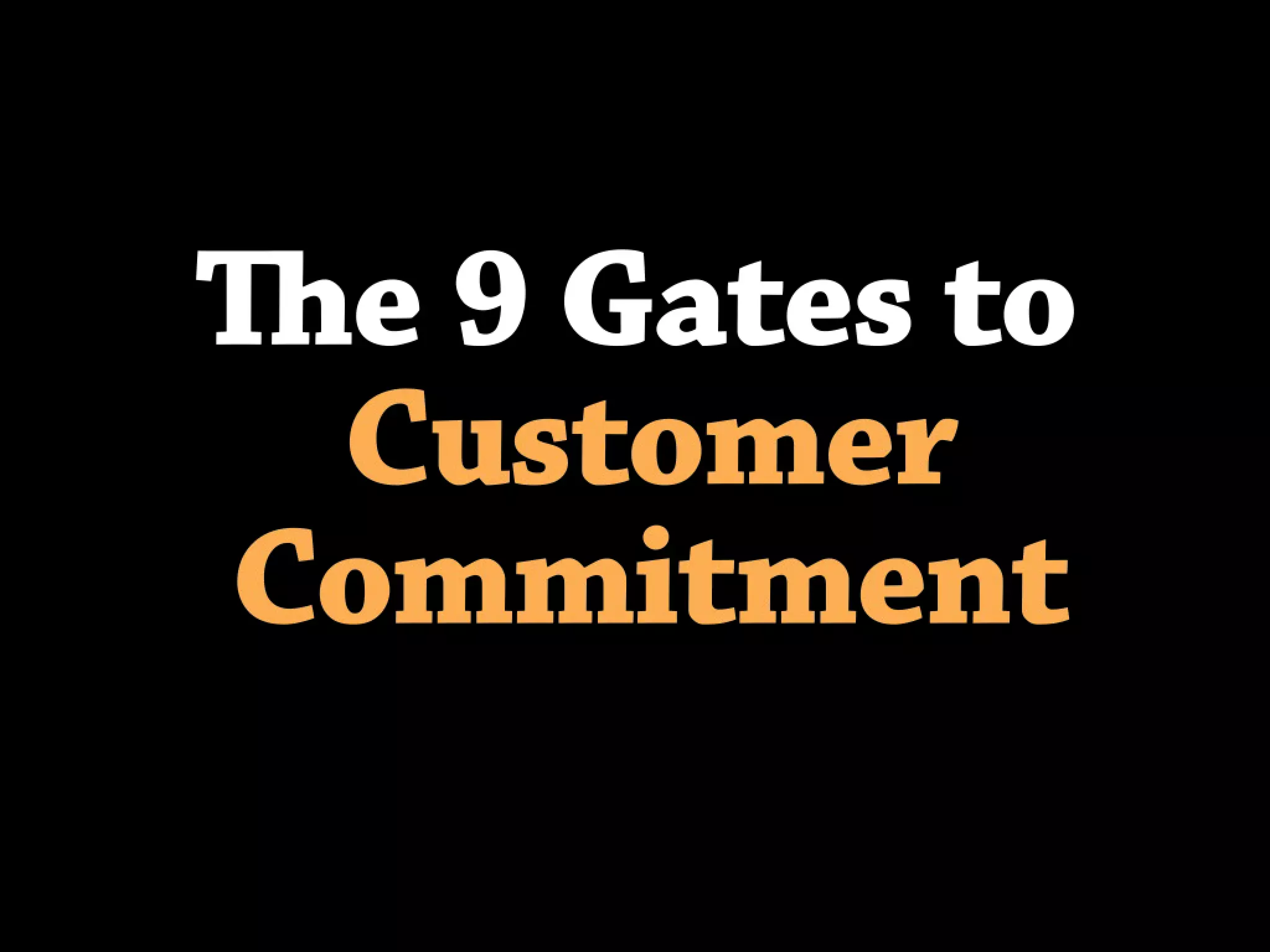9 gates to customer commitment | PPT | Free Download