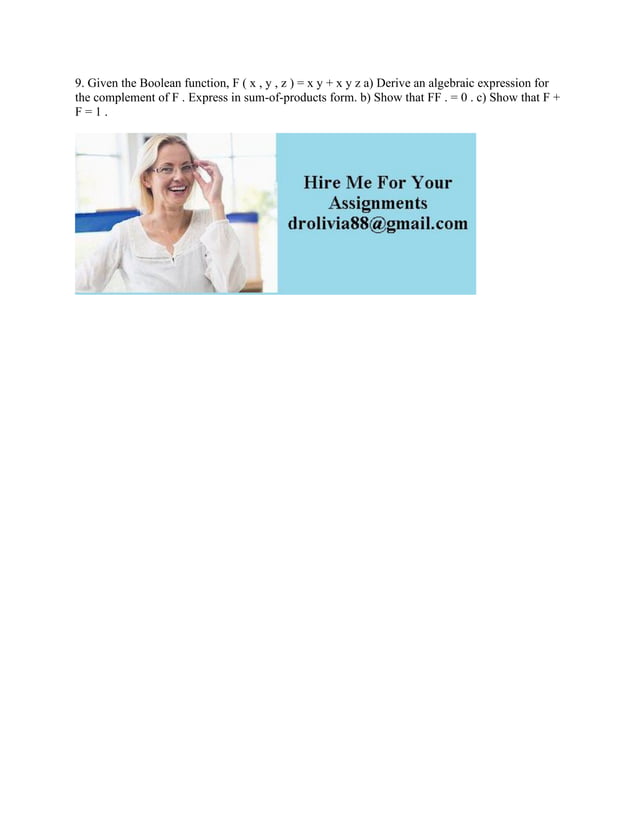9- Given the Boolean function- F(x-y-z)-xy+xyz a) Derive an algebraic.pdf