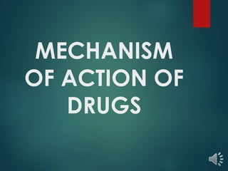 9-Mechanism of Drug Action.ppt..12345678 | PPT