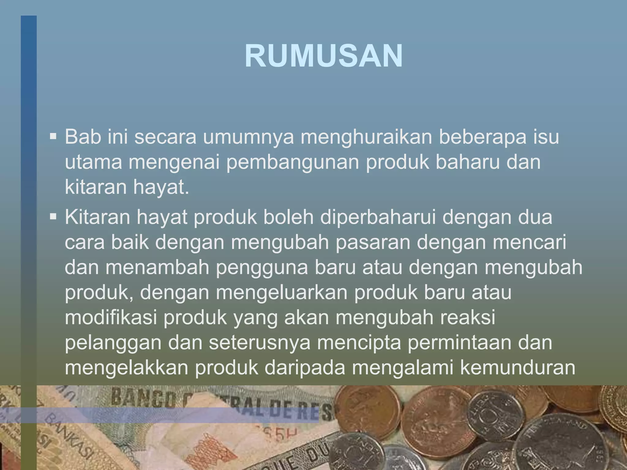 9. pembangunan produk baharu & kitaran hayat produk | PPTX