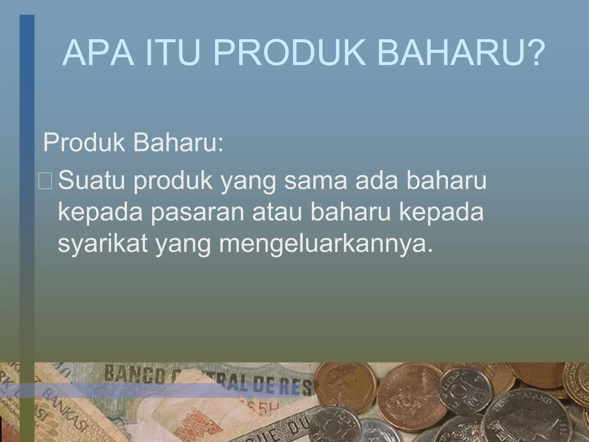 9. pembangunan produk baharu & kitaran hayat produk | PPTX
