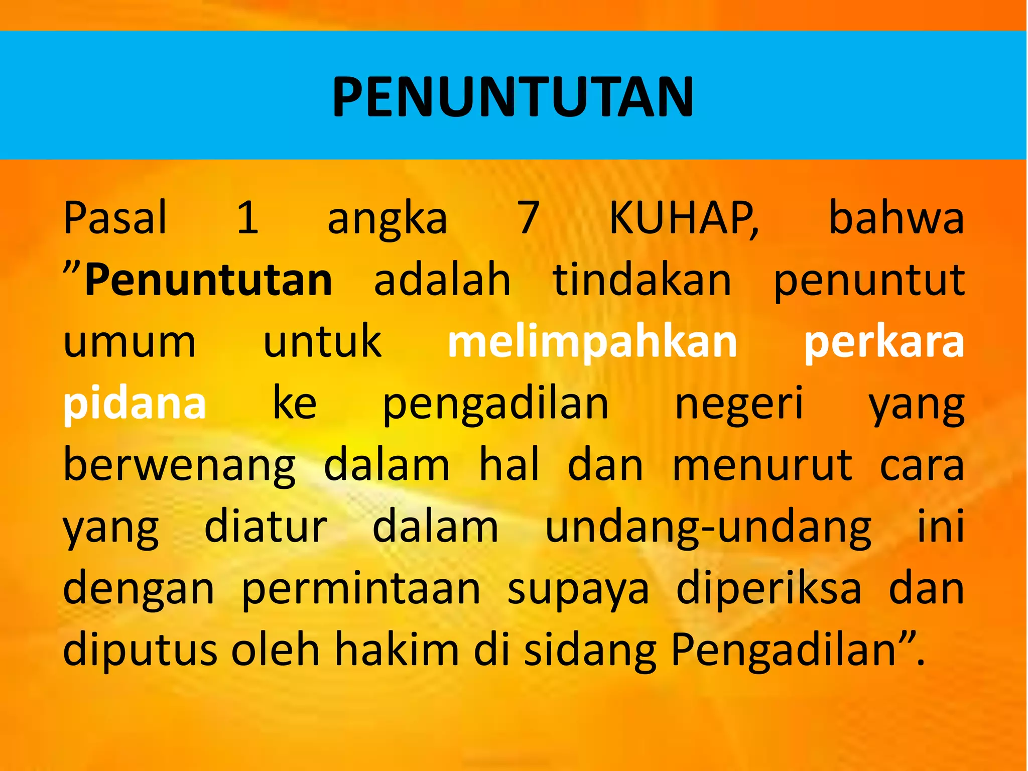 9 penuntut umum, pra penuntutan dan penuntutan | PPTX