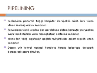Penjelasan dan pengertian mengenai pipelining pada arsitektur komputer | PPTX