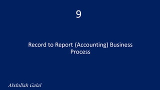 9: Record to Report Business Process | PPTX