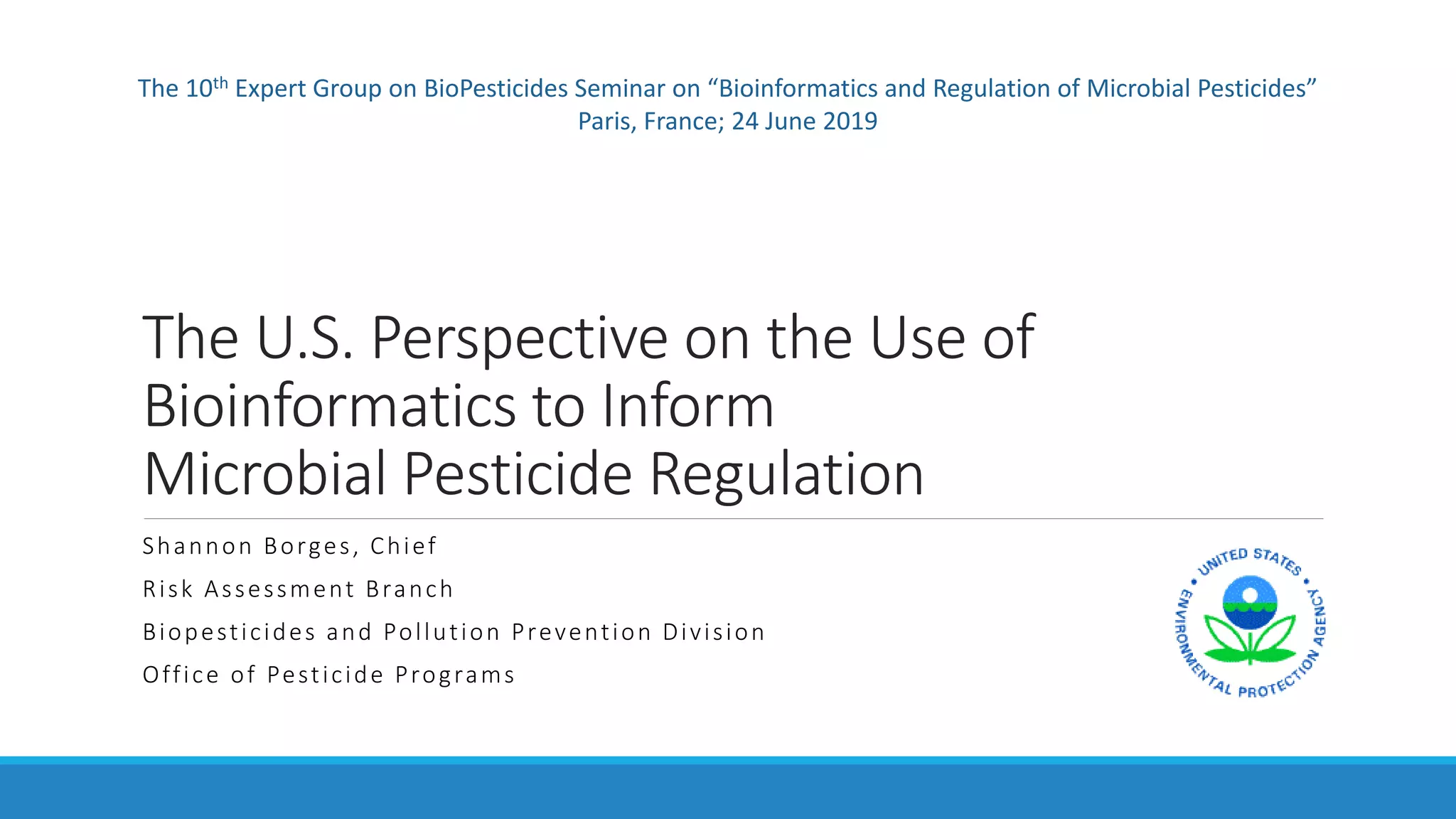 US Perspective on use of bioinformatics in microbial pesticide ...