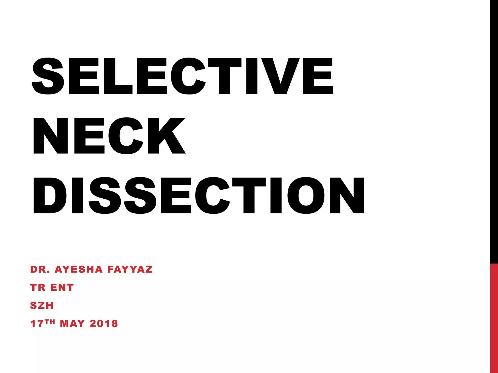 SELECTIVE NECK DISSECTION | PPTX