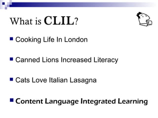 9. the, what the why and the how of clil | PPT | Education