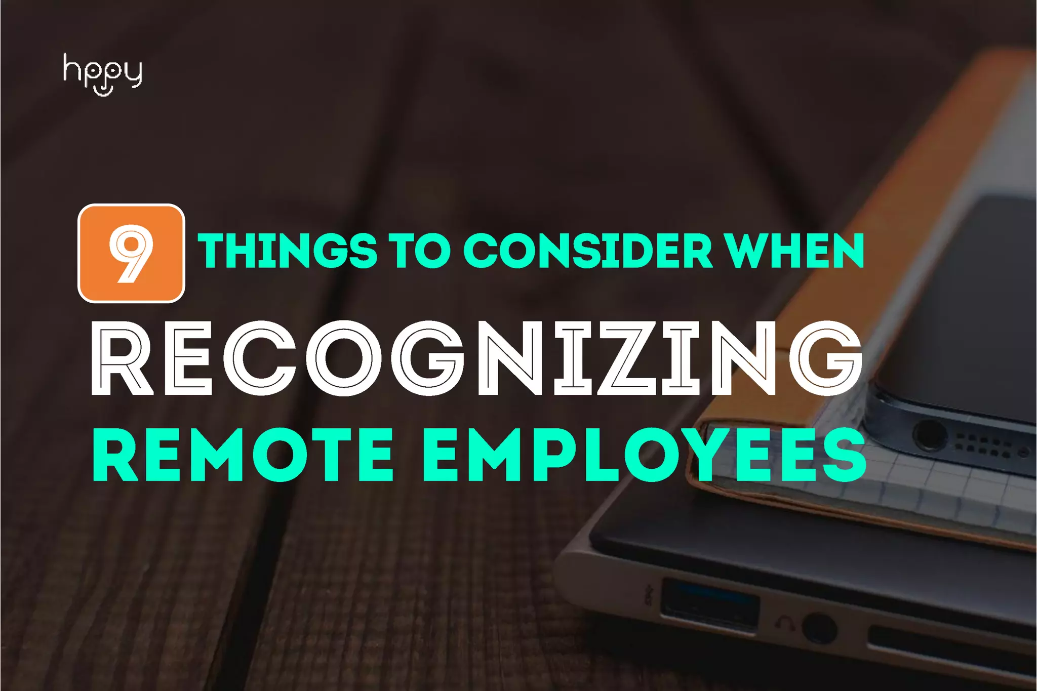9 Things To Consider When Recognizing Remote Employees | PDF