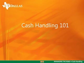 9 Cash Handling Workshop - Risk Management - 9 | PPTX