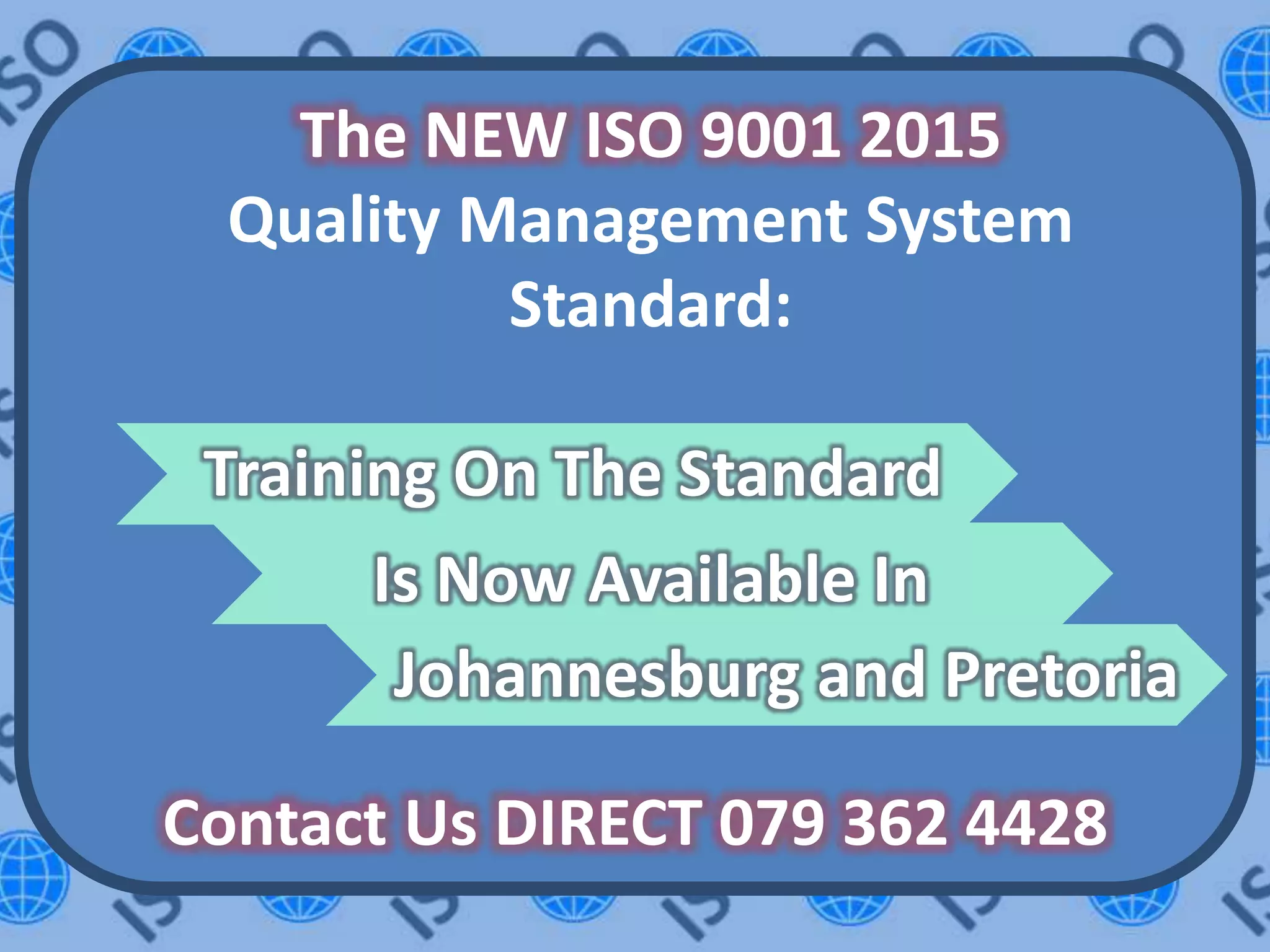 ISO 9001 2015 | Training Now Available In Johannesburg & Pretoria | PPT
