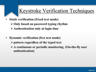 Keystroke dynamics | PPTX