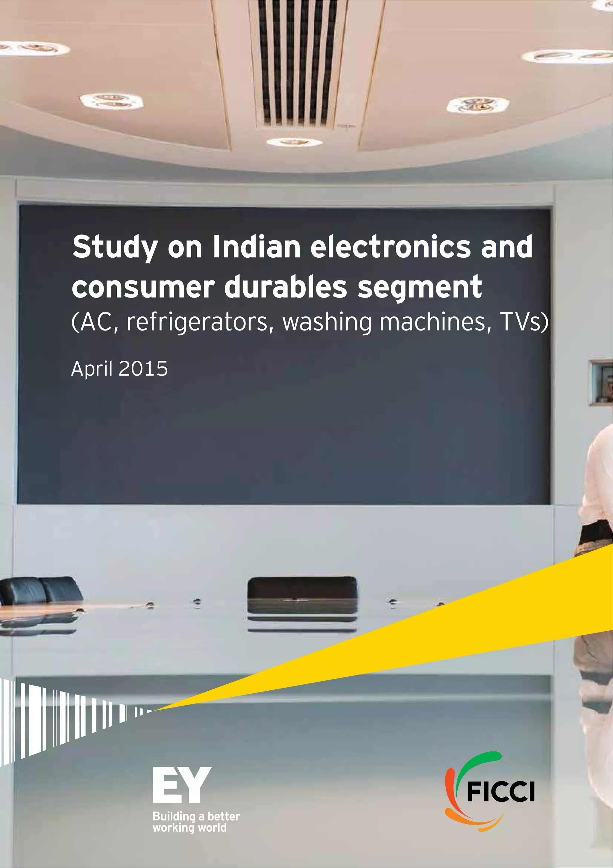 StudyOnIndianElectronicsAndConsumerDurables_EY_April2015 | PDF ...