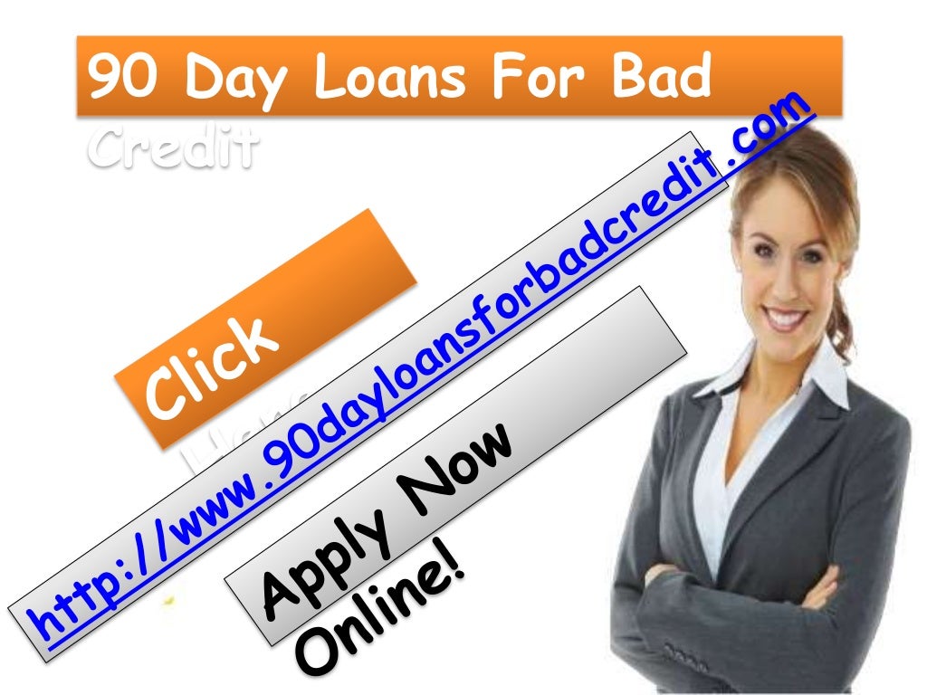 90 Day Loans Are Financial Aid For Bad Situation 90-day-loans-are-financial-aid-for-bad-situation