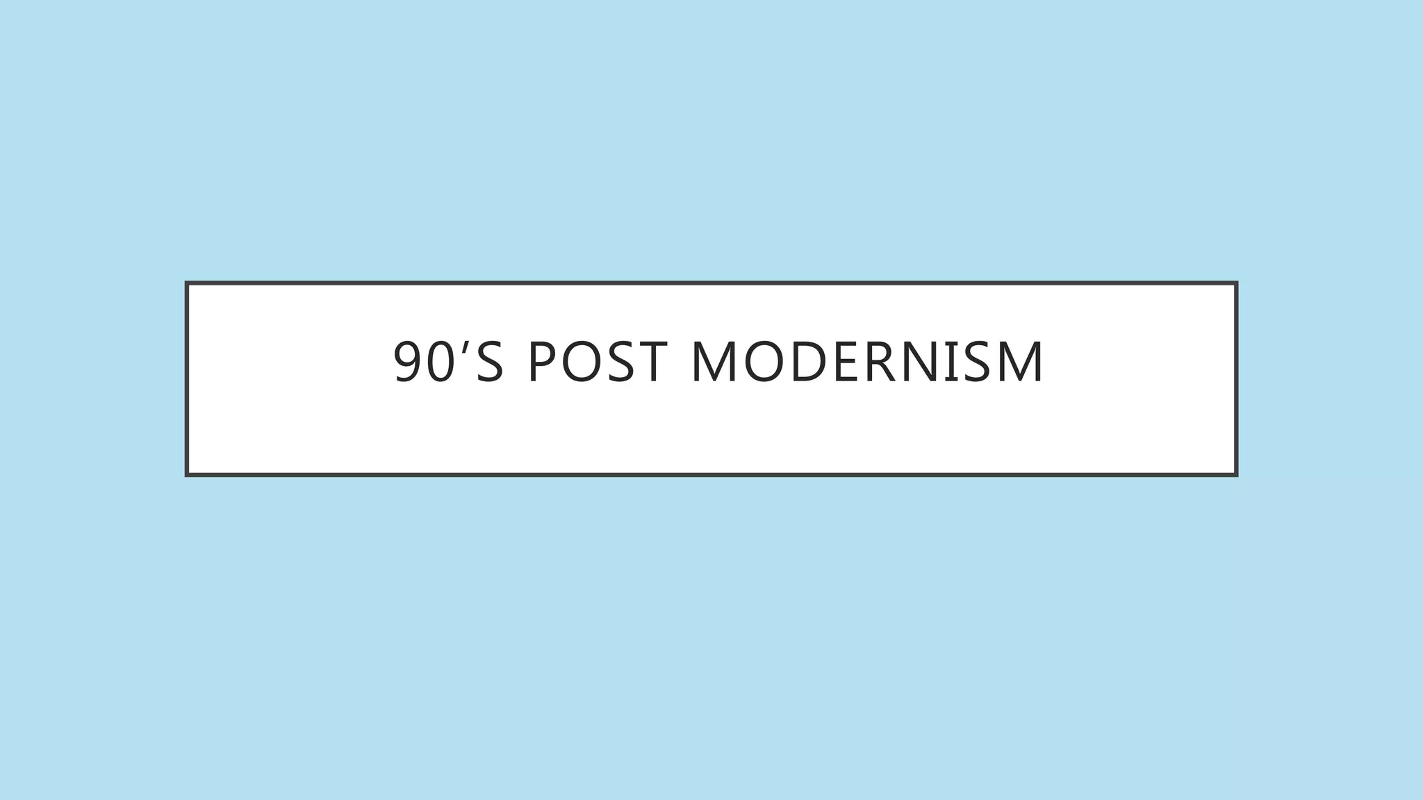 90s post modernism | PPTX