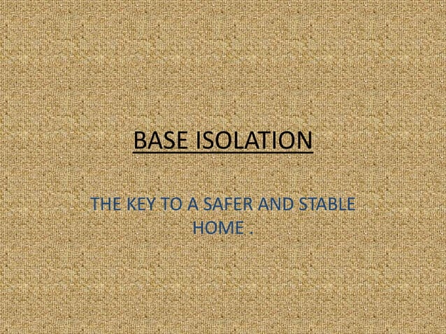 Base isolation.ppt [Autosaved] [Autosaved] | PPTX | Civil Engineering ...