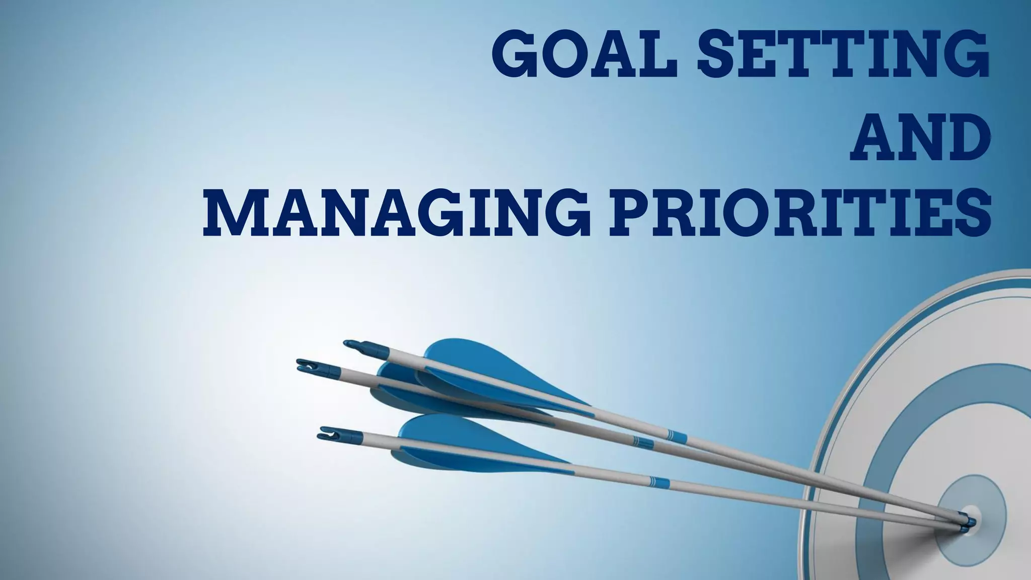 Goal Setting and Managing Priorities by Samuel Akinlotan | PDF