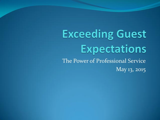 Exceeding Guest Expectations Training | PDF | Hotels and Motels ...