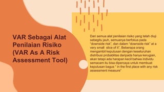Bab 5 VAR(Value At Risk) 4EA29 | PPTX