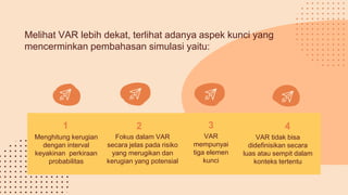 Bab 5 VAR(Value At Risk) 4EA29 | PPTX