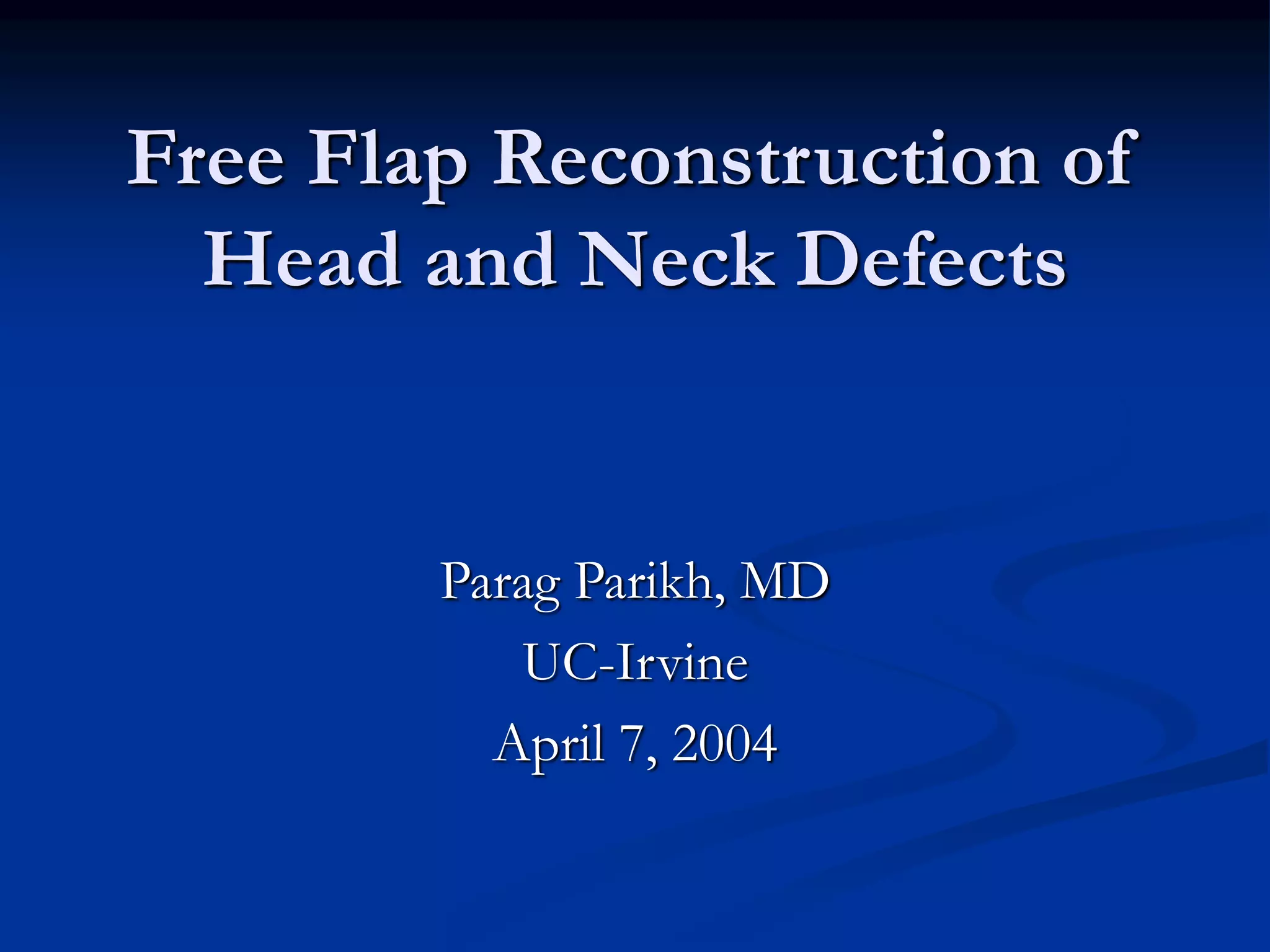 9162_free-flap-reconstruction-of-head-and-neck-defects.ppt
