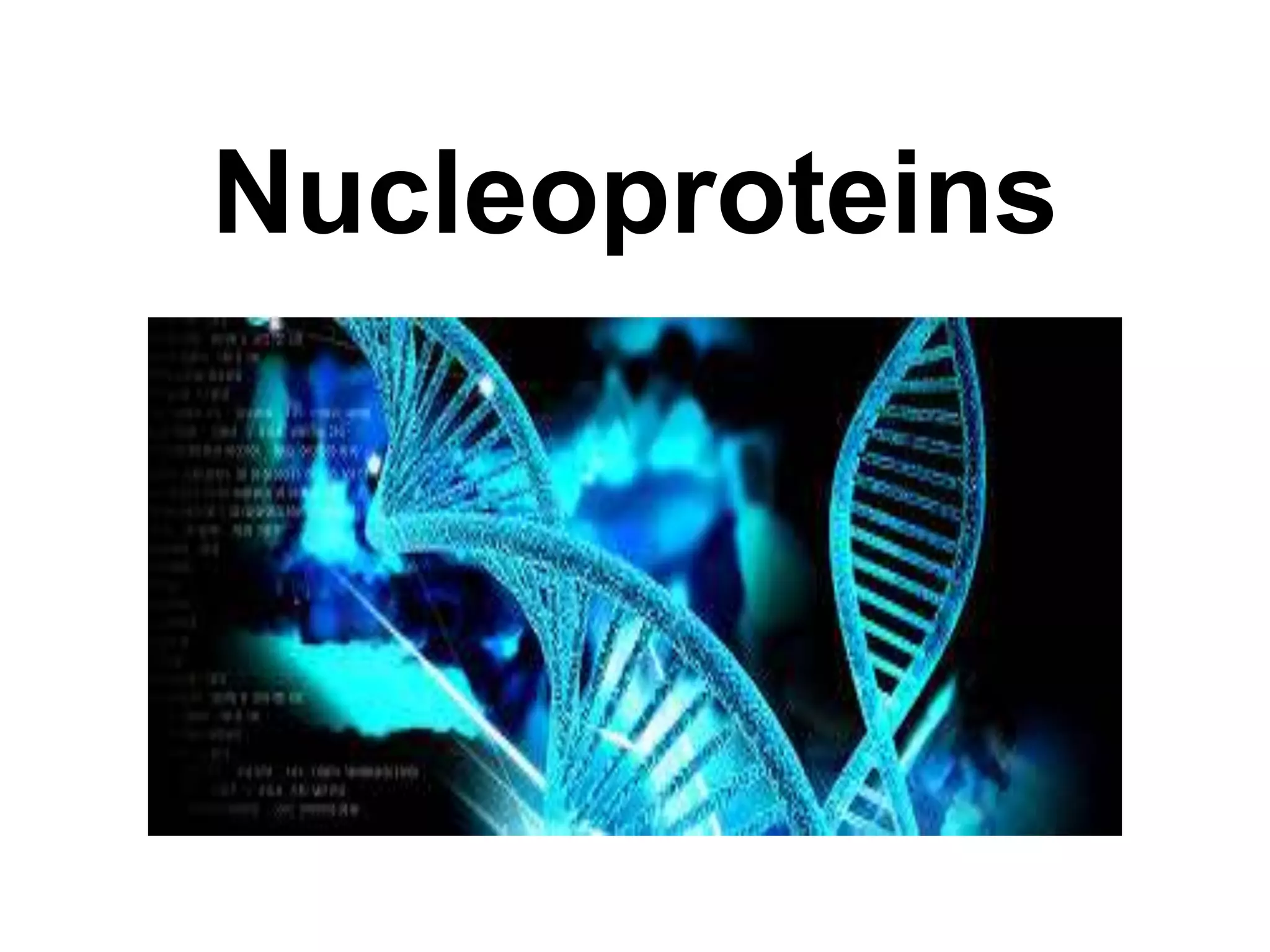 Nucleoproteins - Biochemistry | PPTX