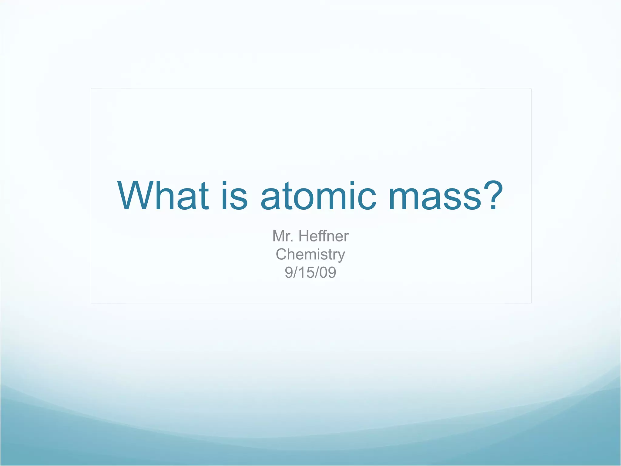 What is Atomic Mass? | PPT