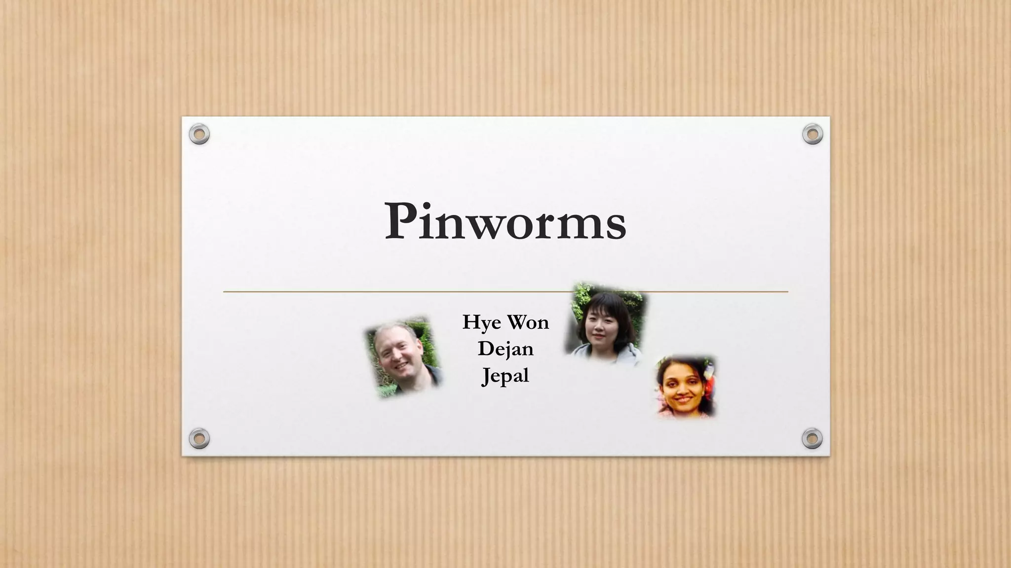 Pinworms[Hye Won] | PPT