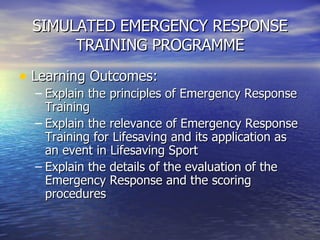 Simulated Emergency Response Training Programme | PPT