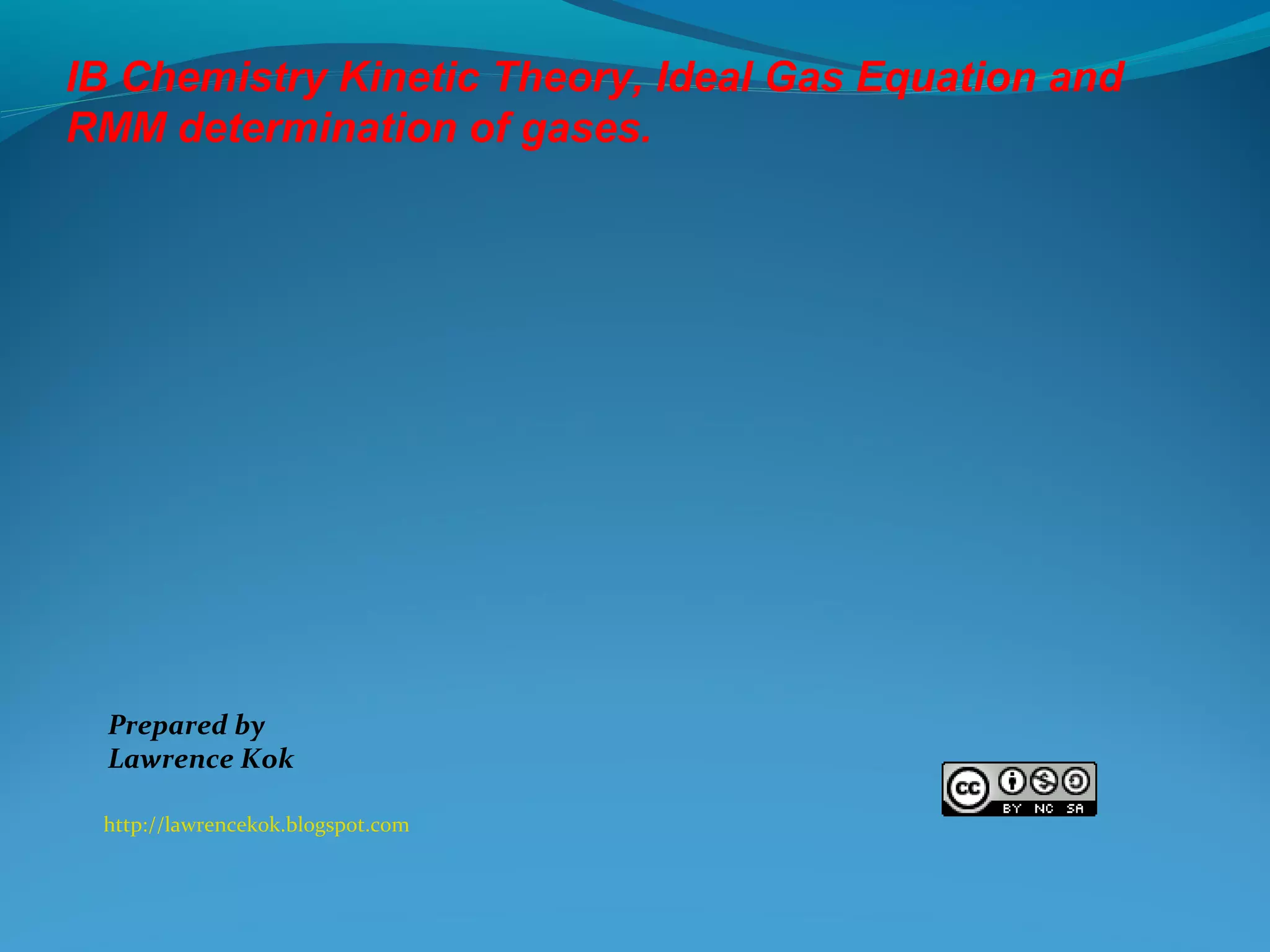 IB Chemistry Ideal Gas Equation, Kinetic Theory and RMM determination ...