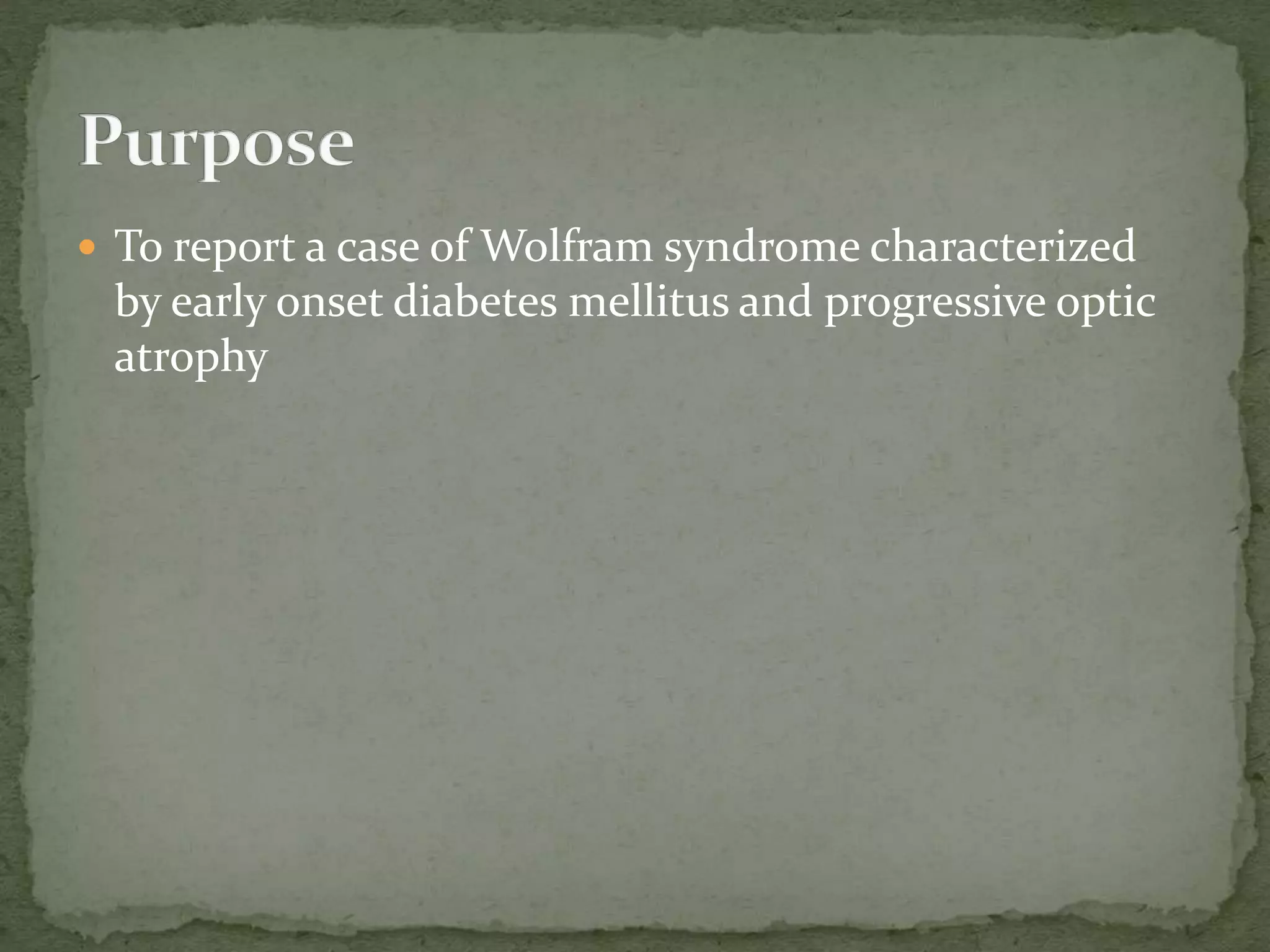 A Case Of Wolfram Syndrome | PPTX