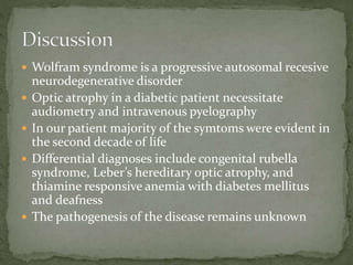 A Case Of Wolfram Syndrome | PPTX