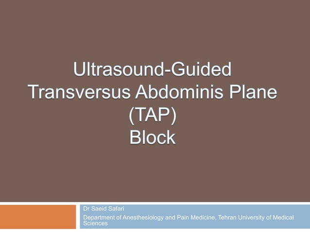 Ultrasound Guided Transversus Abdominis Plane (TAP) Block