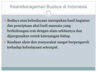 Keragaman Suku Bangsa dan Budaya Indonesia | PPTX