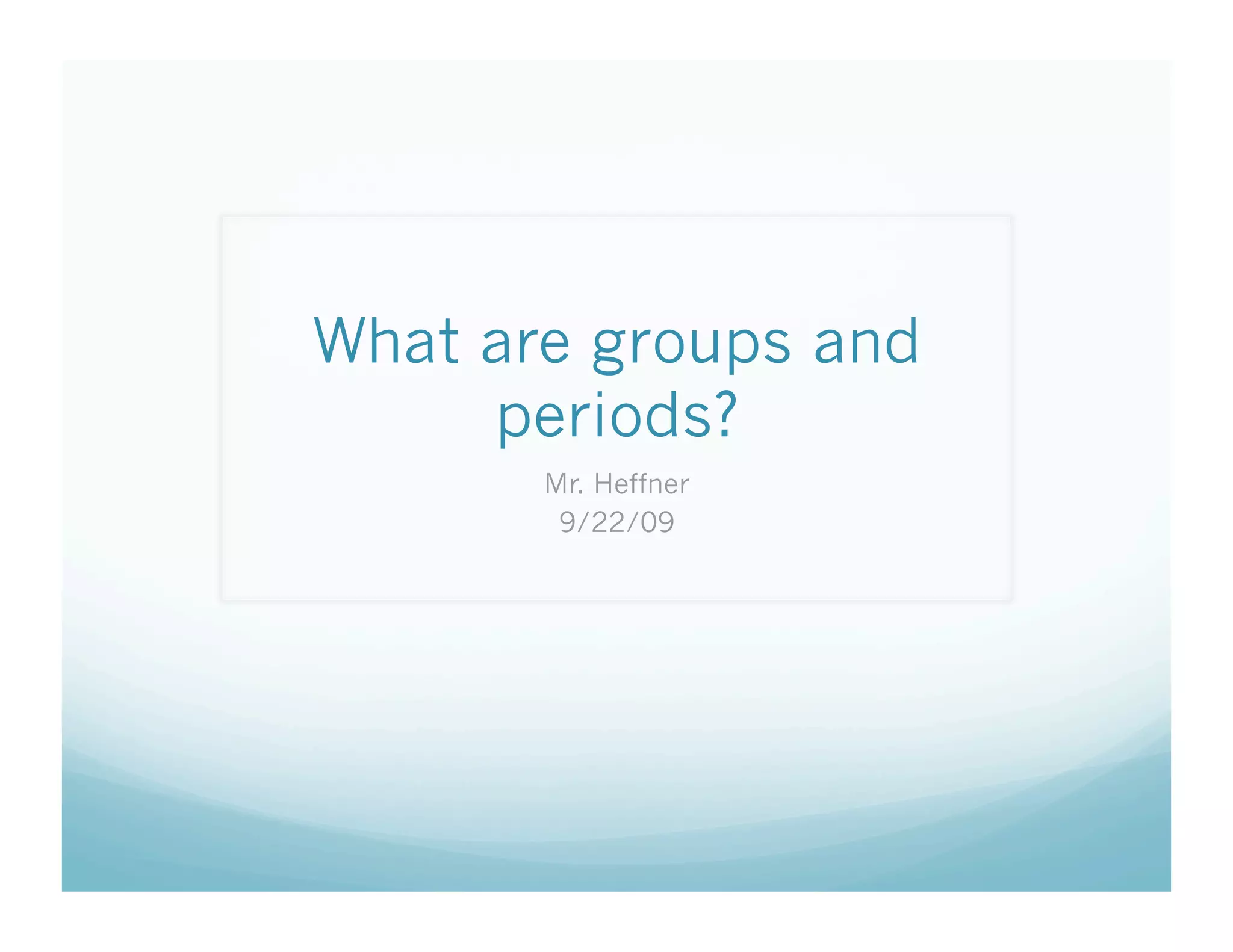 What are groups and periods? | PDF | Chemistry | Science