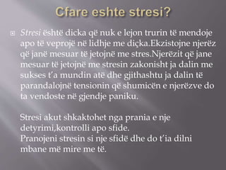 gjithcka rrethe stresi | PPTX