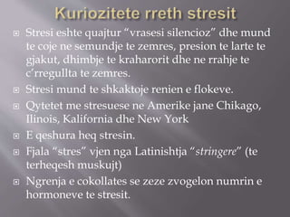 gjithcka rrethe stresi | PPTX
