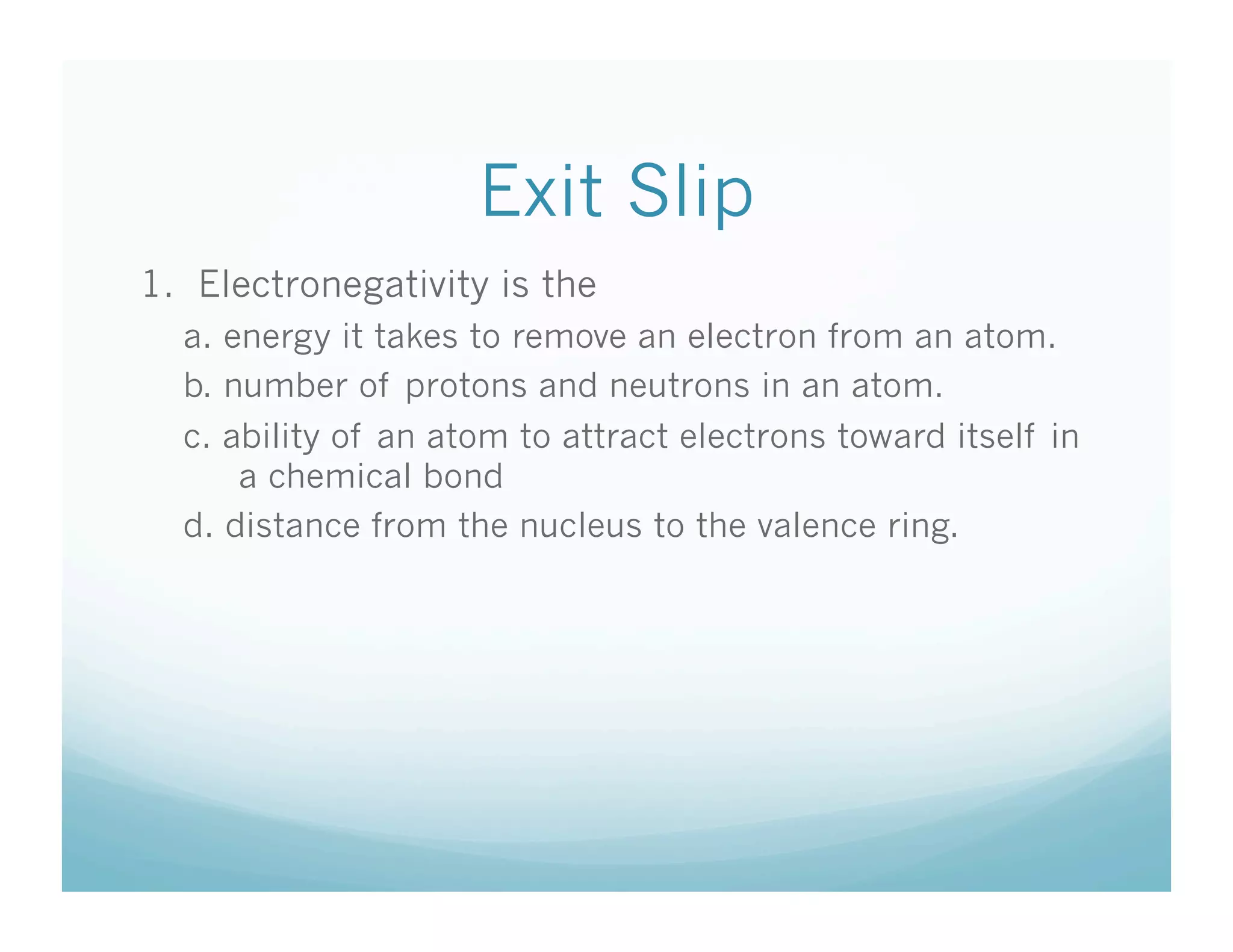 9/25 What is the trend for electronegativity? | PDF