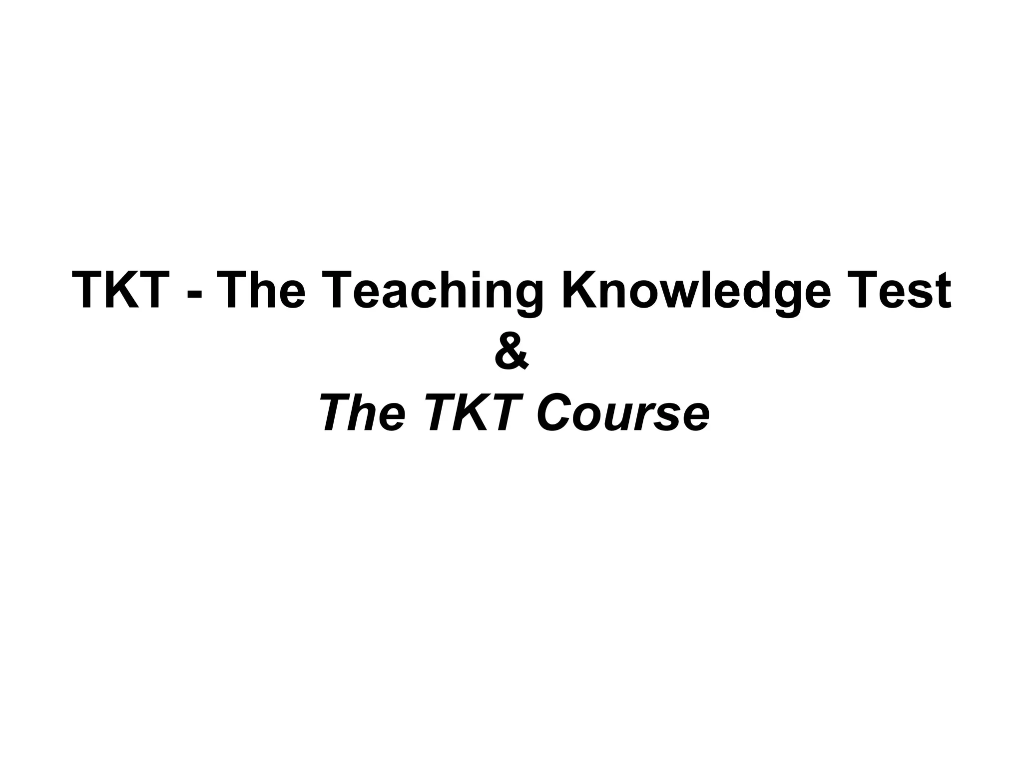 tkt-power-point-presentation | PPT