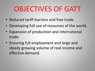 GENERAL AGREEMENT ON TARIFFS AND TRADE | PPT